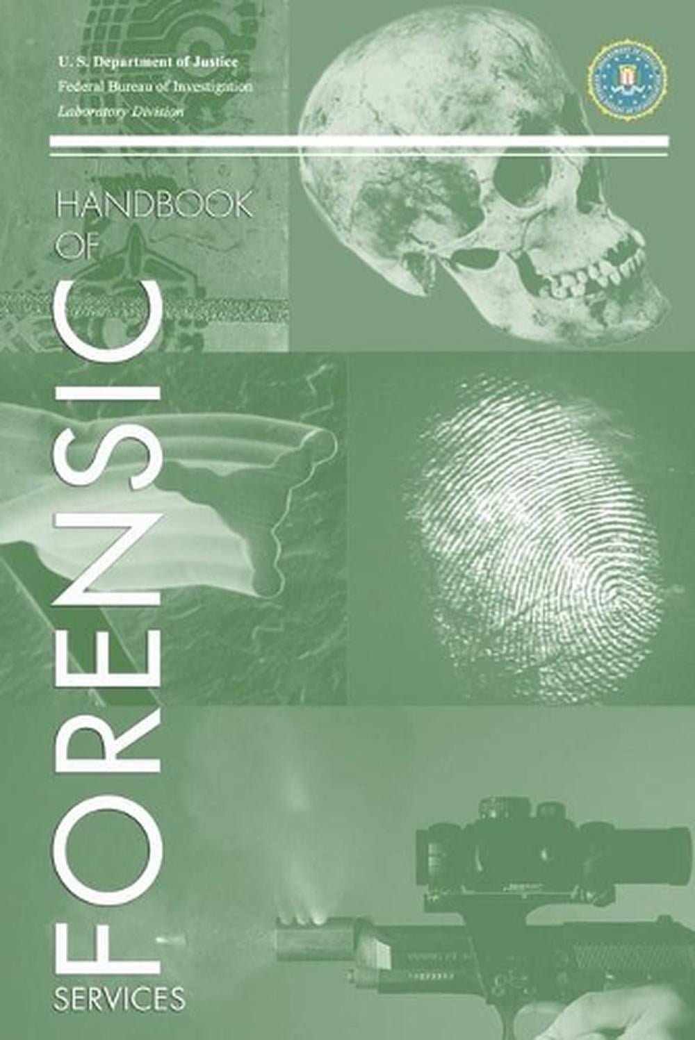 FBI Handbook of Crime Scene Forensics (Paperback) by Federal Bureau of ...