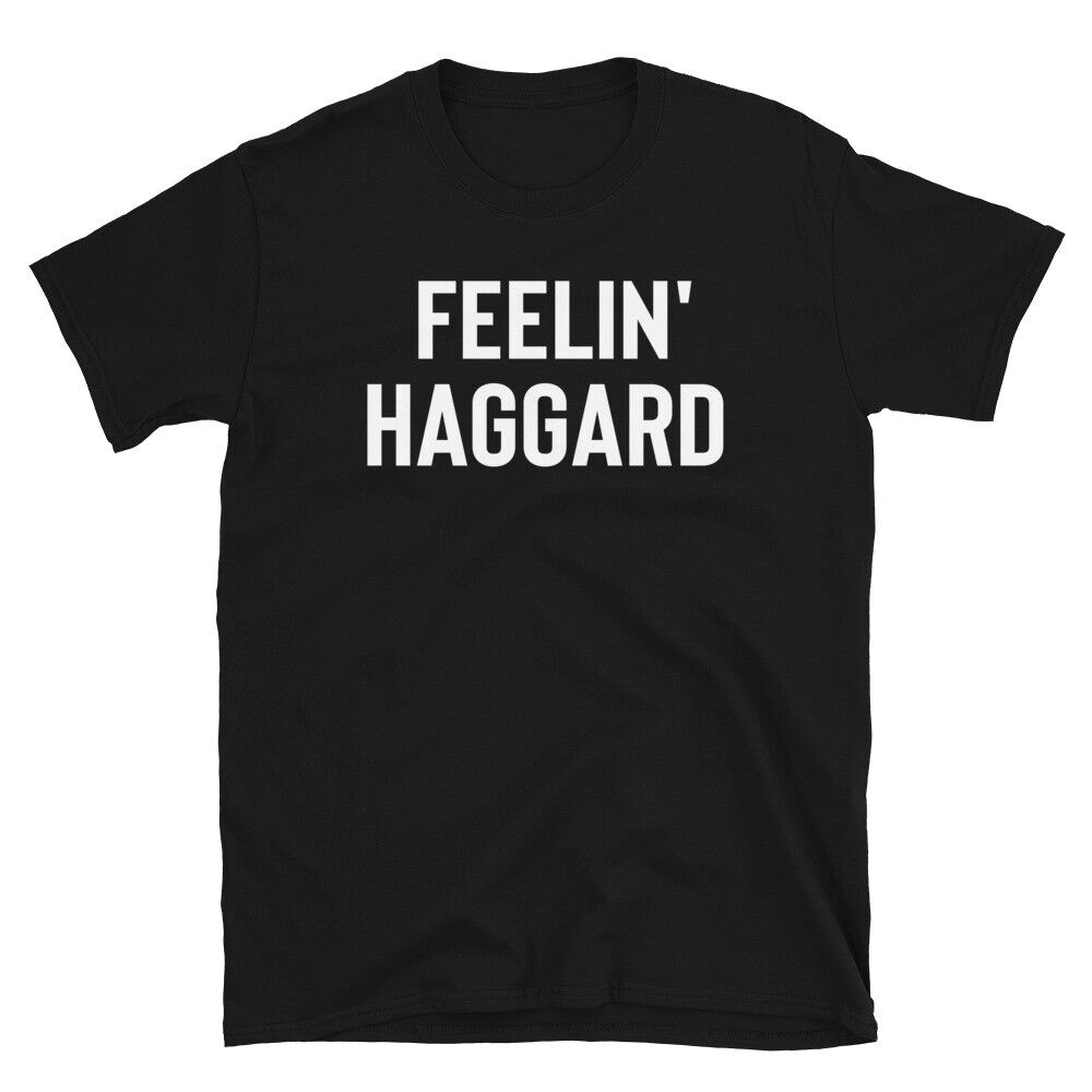 FEELIN' HAGGARD, COUNTRY MUSIC, Legend, Vintage SHIRT, Sublimation T ...