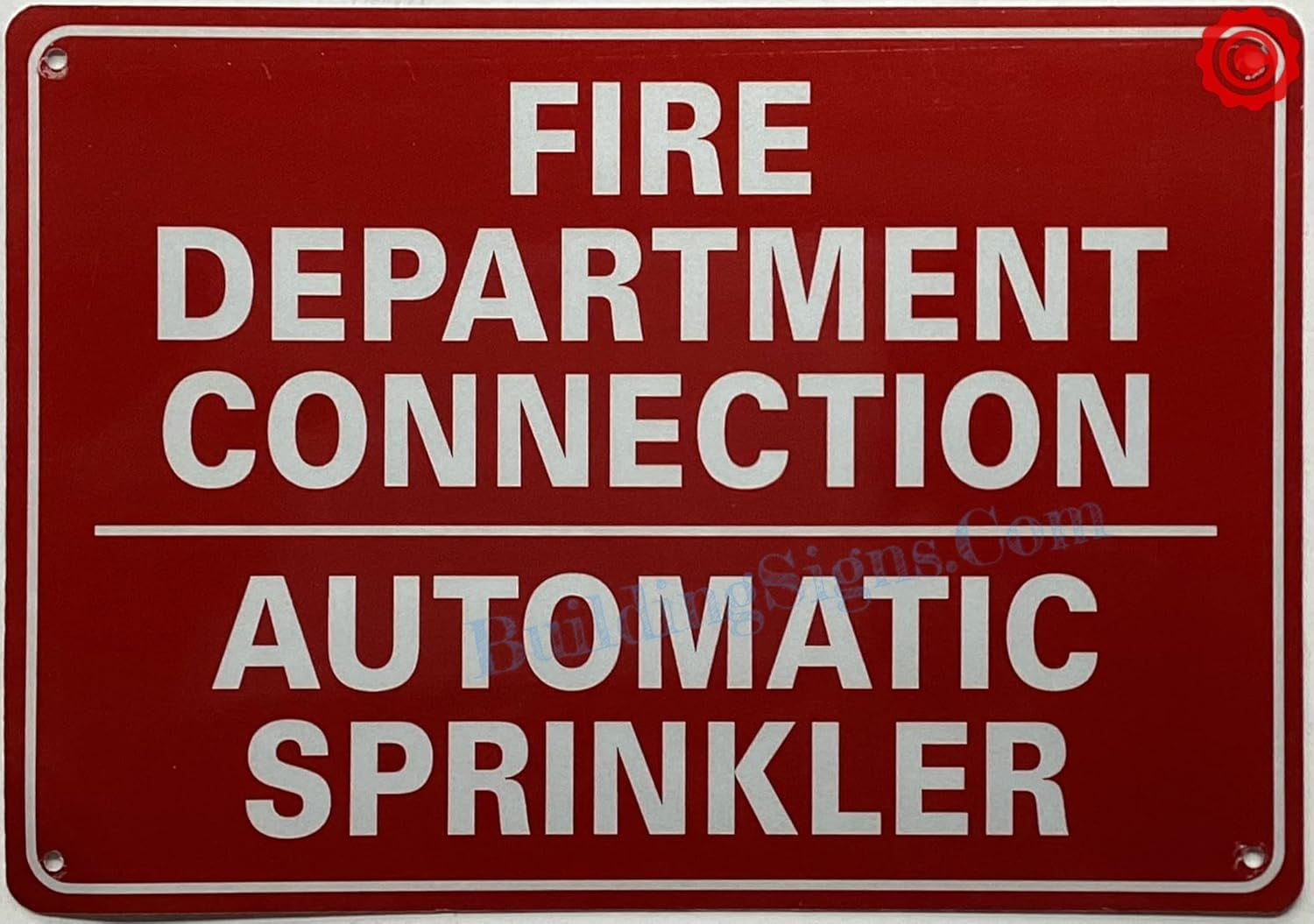 FIRE DEPARTMENT CONNECTION AUTOMATIC SPRINKLER SIGN (RED REFLECTIVE ...