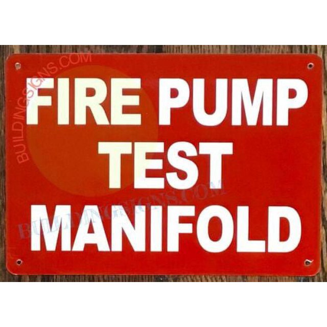 FIRE PUMP TEST MANIFOLD SIGN (10x12,RED,ALUMINUM) -ref19722 - Walmart.com