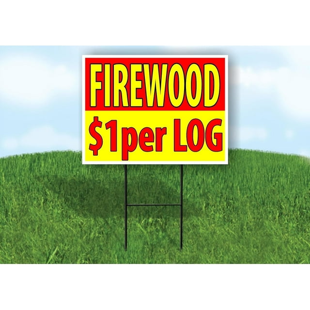 FIREWOOD 1 log RED YELLOW 18 in x24 in Yard Road Sign w/Stand - Double ...