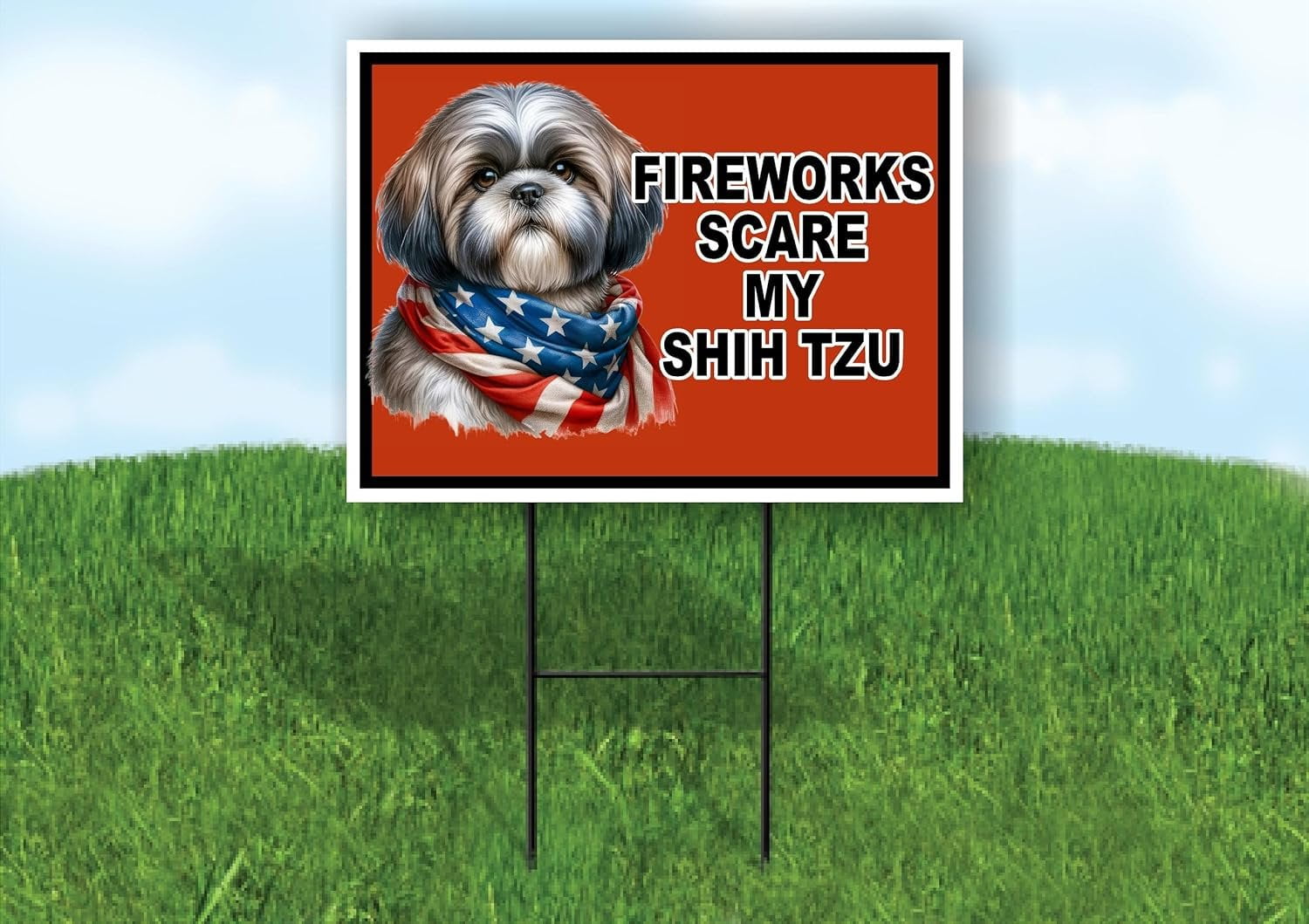 FIREWORKS SCARE MY SHIH TZU Single Sided 18x24 in Yard Road Sign w ...