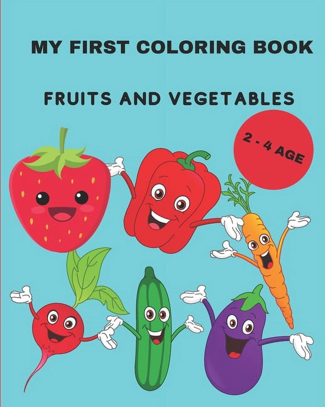 MY FIRST COLORING BOOK - Fruits and vegetables: MY FIRST COLORING BOOK ...