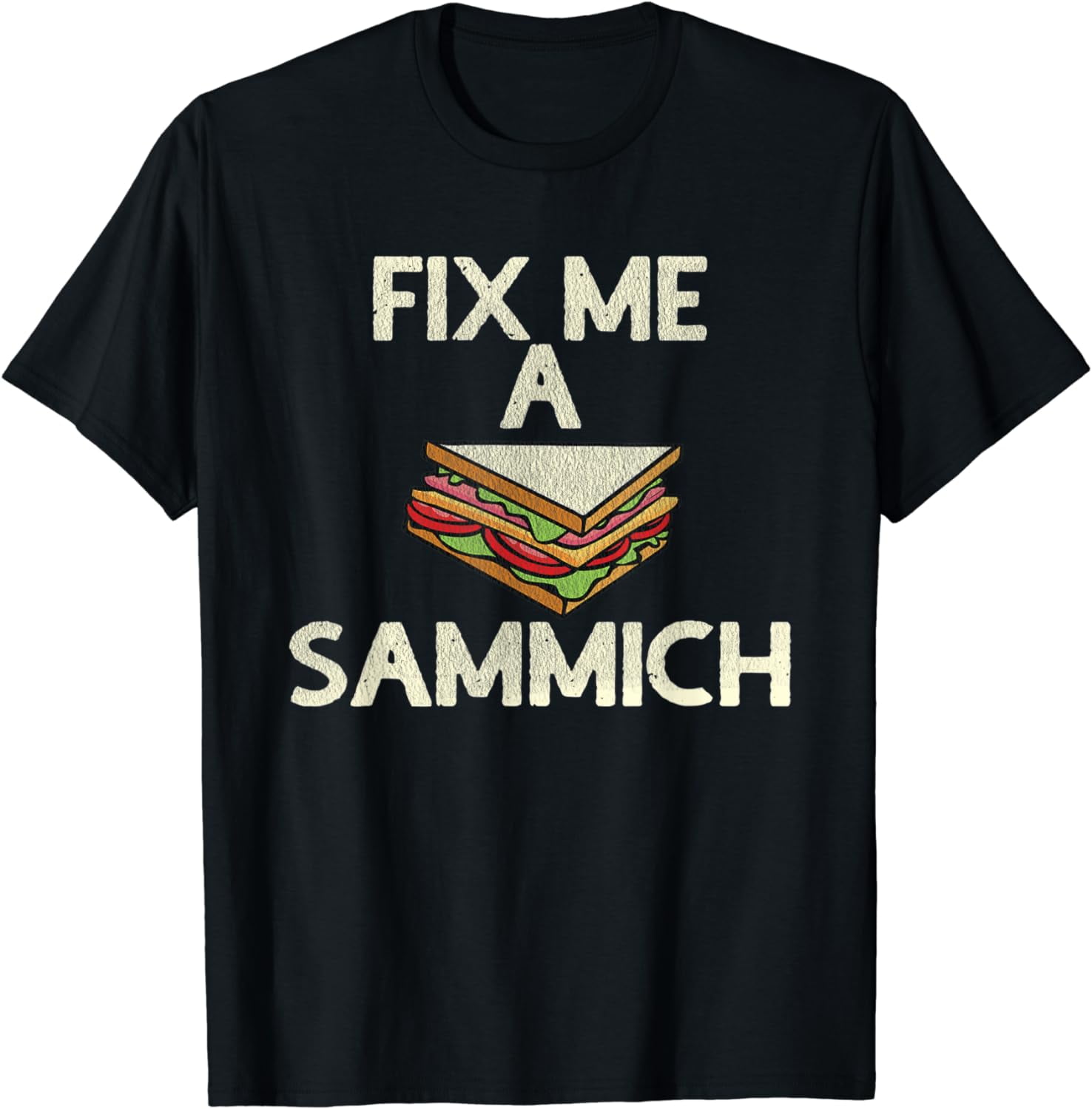 FIX ME a SAMMICH Sandwich T Shirt - Walmart.com