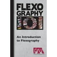 FLEXOGRAPHY 101 - An Introduction to Flexography (Paperback) - Walmart.com