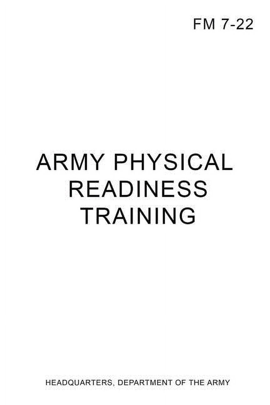 FM 7-22 Army Physical Readiness Training, (Paperback) - Walmart.com