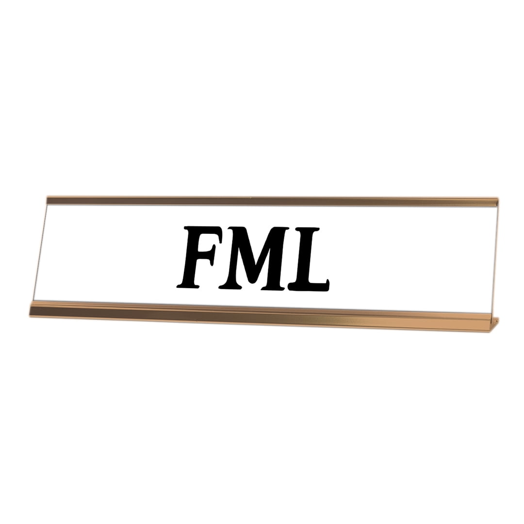 FML Desk Sign, novelty nameplate (2 x 8") - Walmart.com