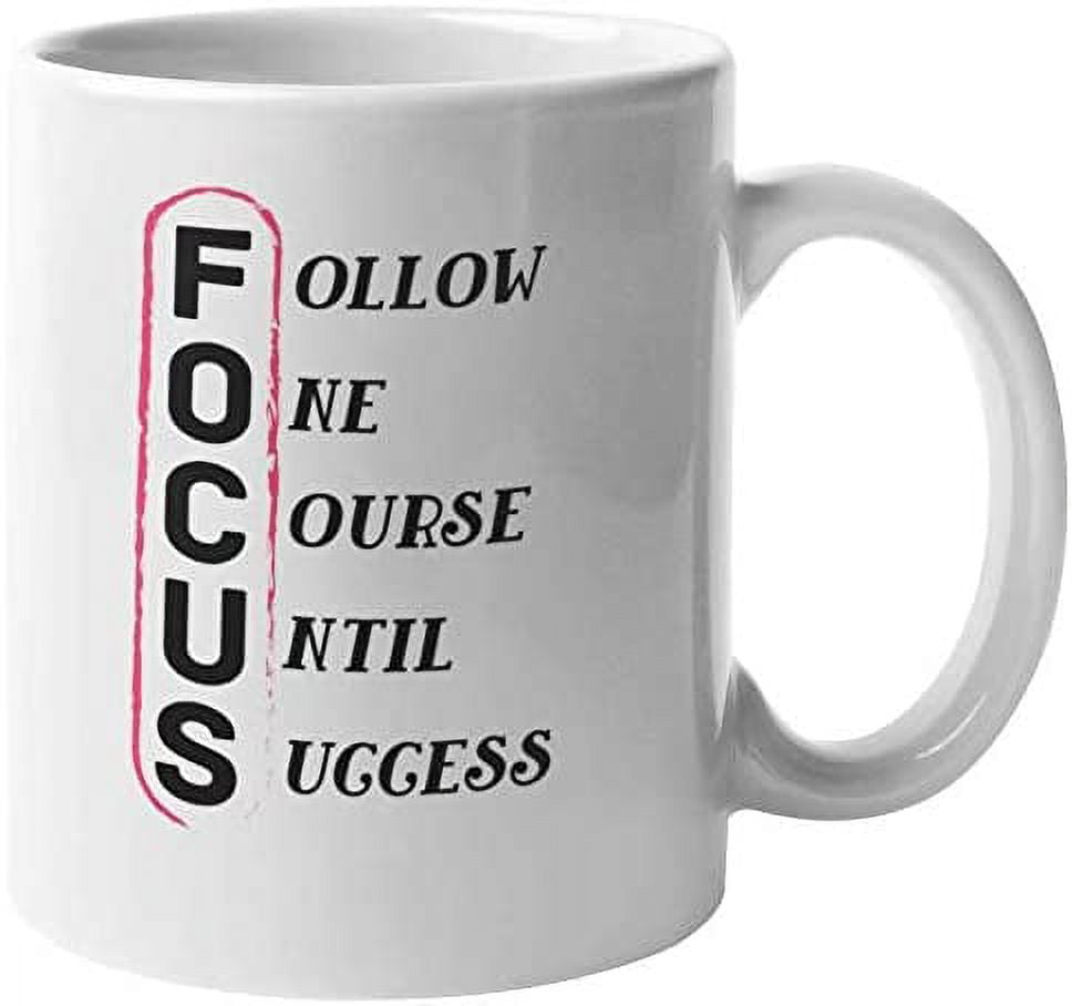 FOCUS Inspirational Quotes Coffee & Tea Mug Present for Men & Women ...