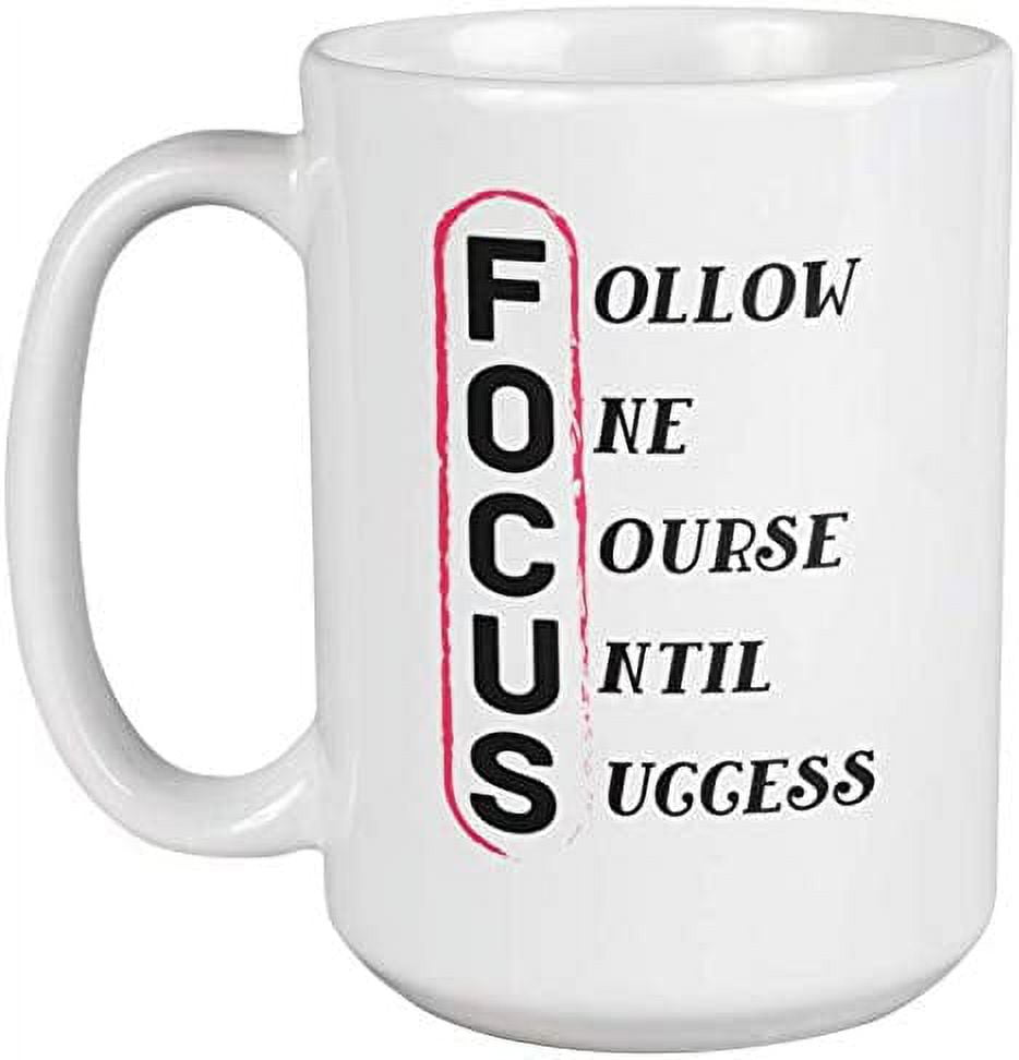 FOCUS Inspirational Quotes Coffee & Tea Mug Present for Men & Women ...