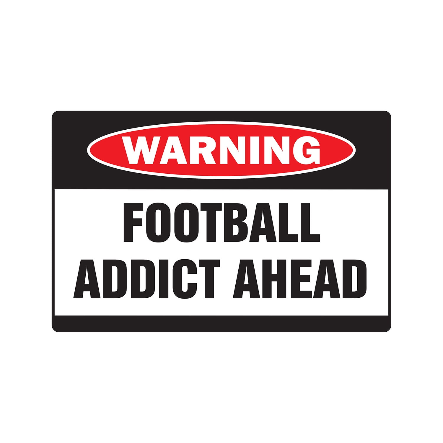 FOOTBALL ADDICT Warning Sign game team signs NFL lover college pro ...