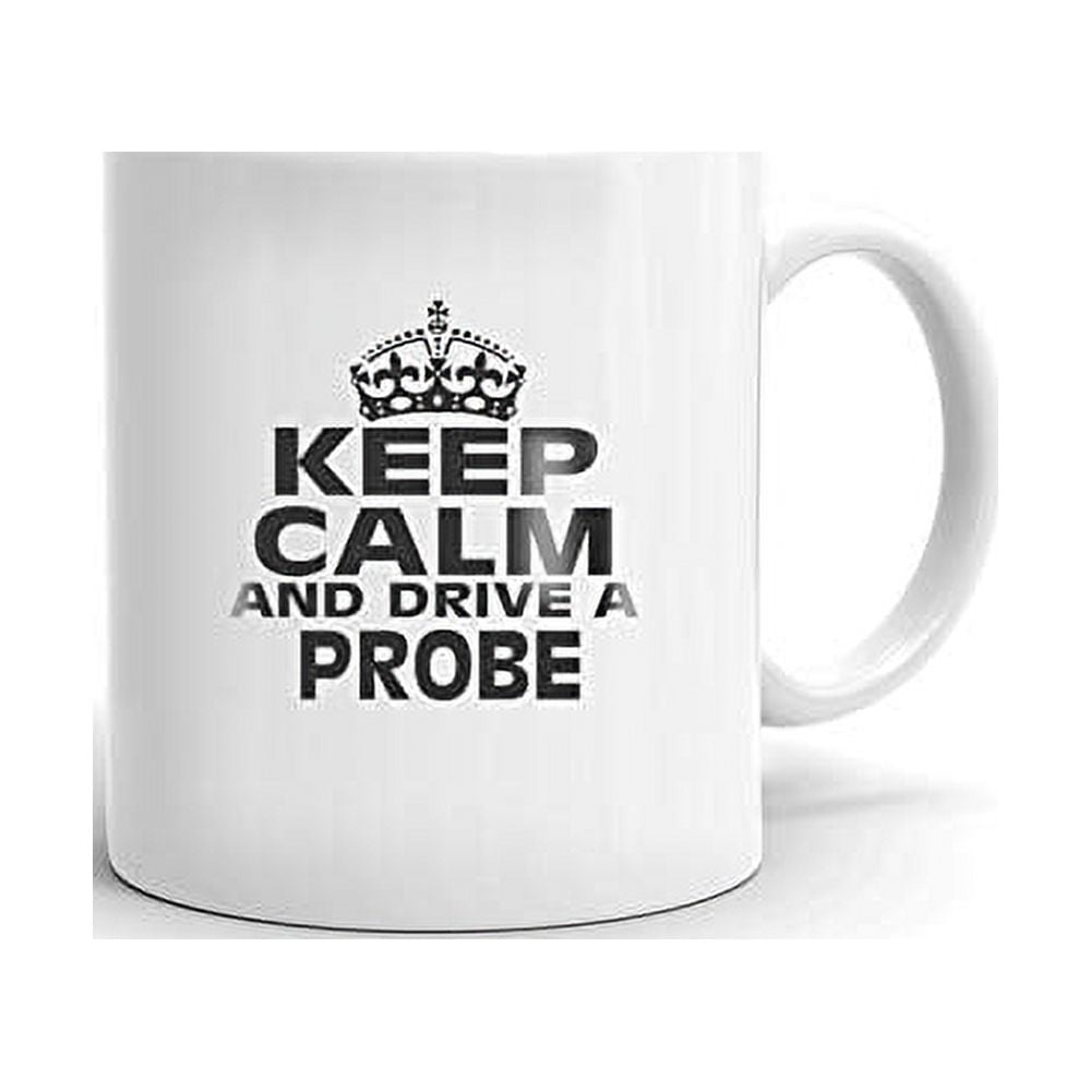 FORD PROBE Keep Calm and Drive Coffee Tea Ceramic Mug Office Work Cup ...
