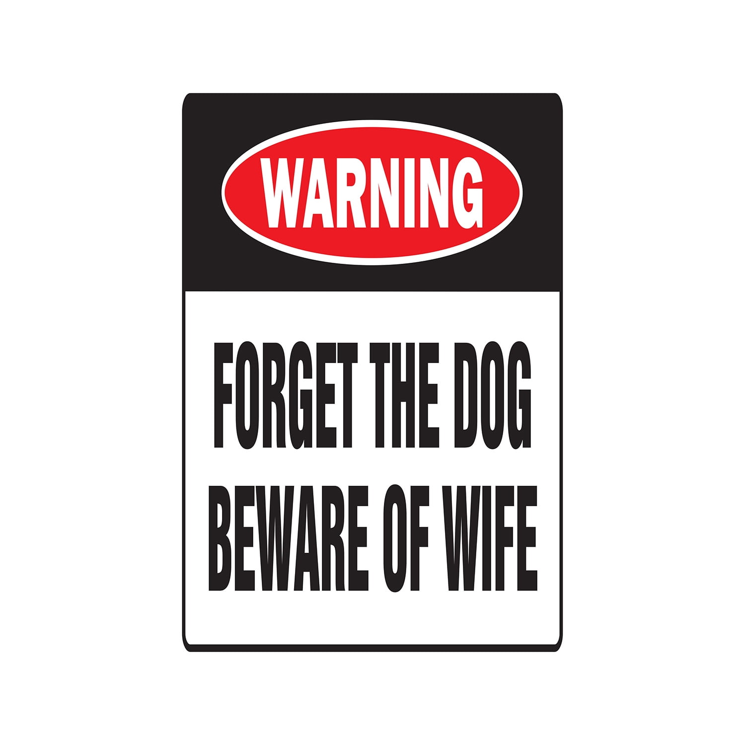 FORGET THE DOG BEWARE OF WIFE Warning Aluminum Sign marriage humor ...