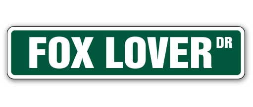 FOX LOVER Street Sign animal outdoors hunting hunt wife | Indoor ...