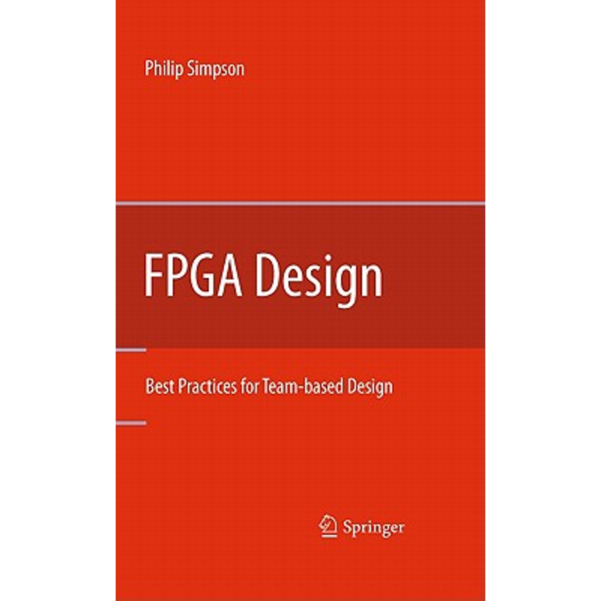 Pre-Owned FPGA Design: Best Practices for Team-Based Design (Hardcover) 1441963383 9781441963383 ...