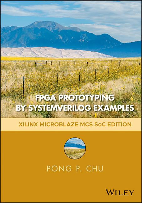 FPGA Prototyping by Systemverilog Examples: Xilinx Microblaze MCS Soc Edition, (Hardcover ...