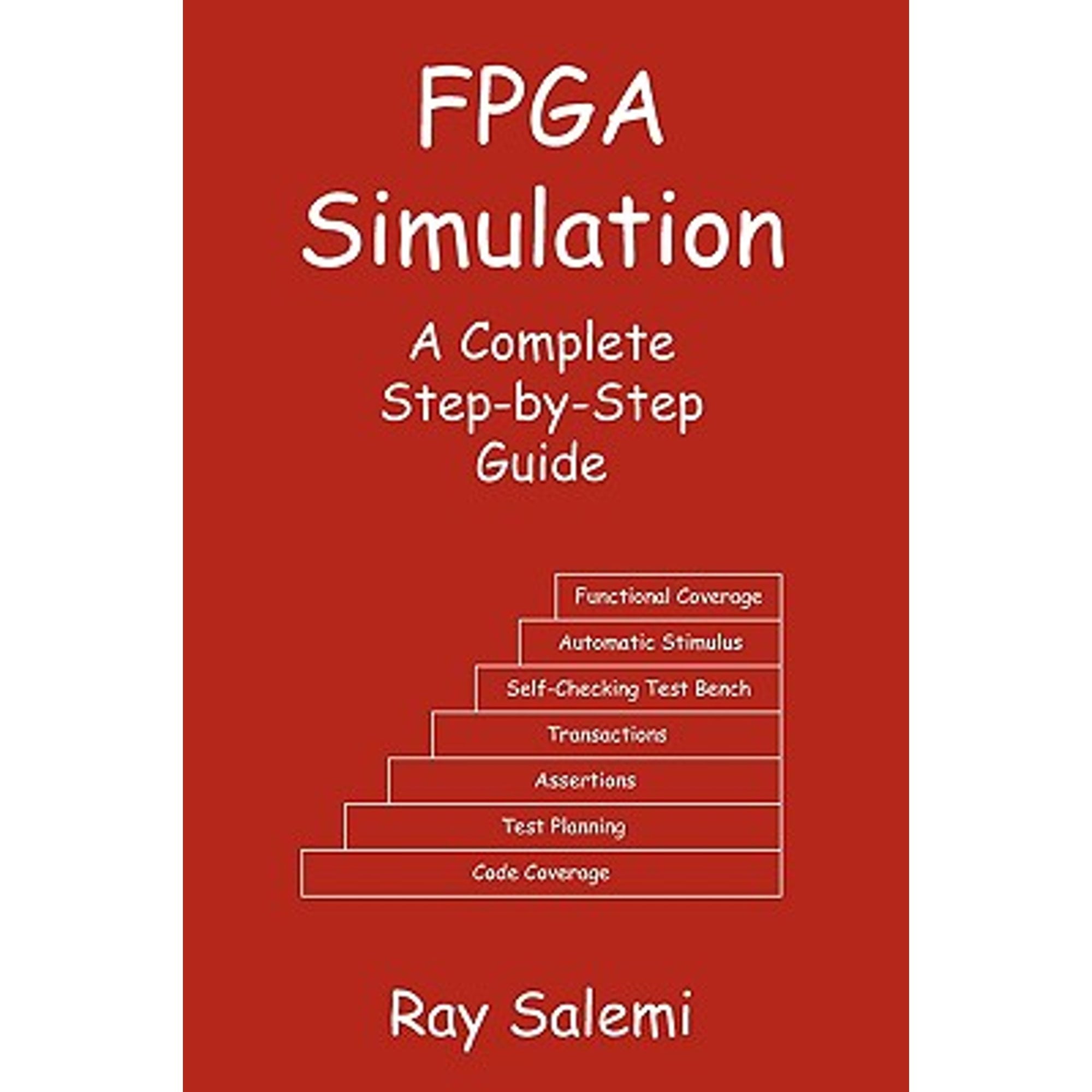 Pre-Owned FPGA Simulation: A Complete Step-by-Step Guide (Paperback) 0974164909 9780974164908 ...