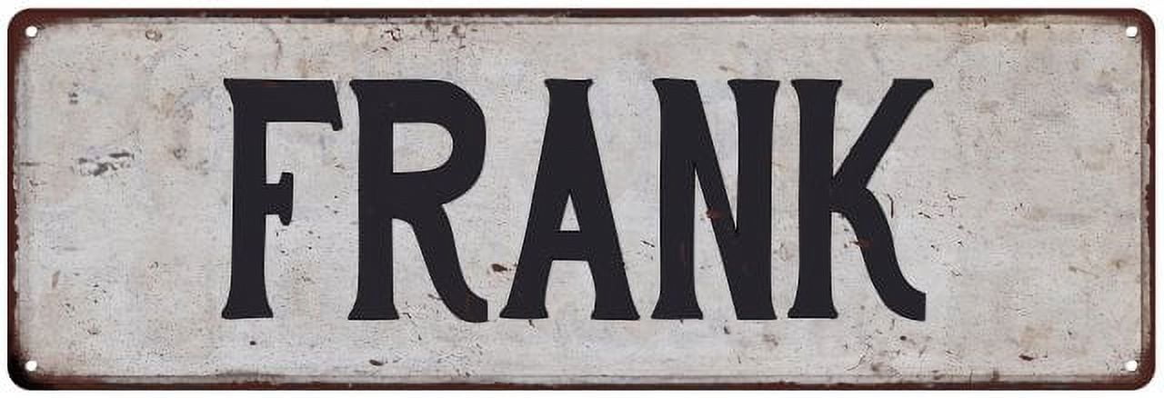 FRANK Vintage Look Rustic Chic Metal Sign 8x24 108240036242 - Walmart.com