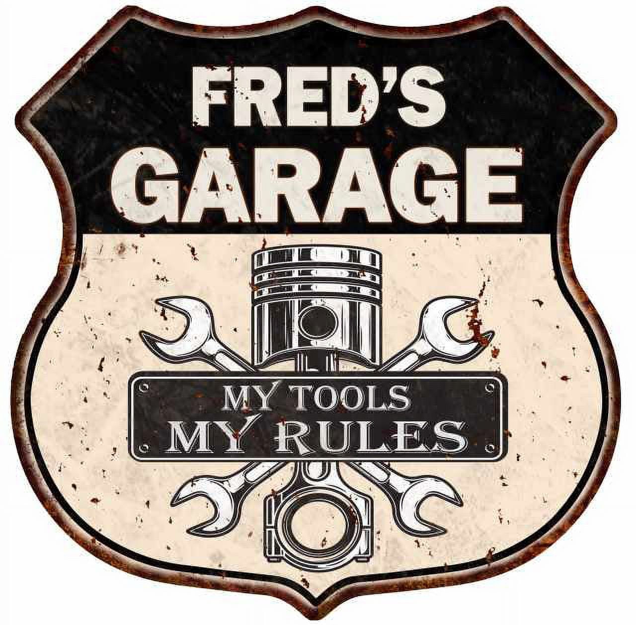 FRED'S Garage My Tools My Rules Sign 12x12 Metal Sign 211110024074 ...