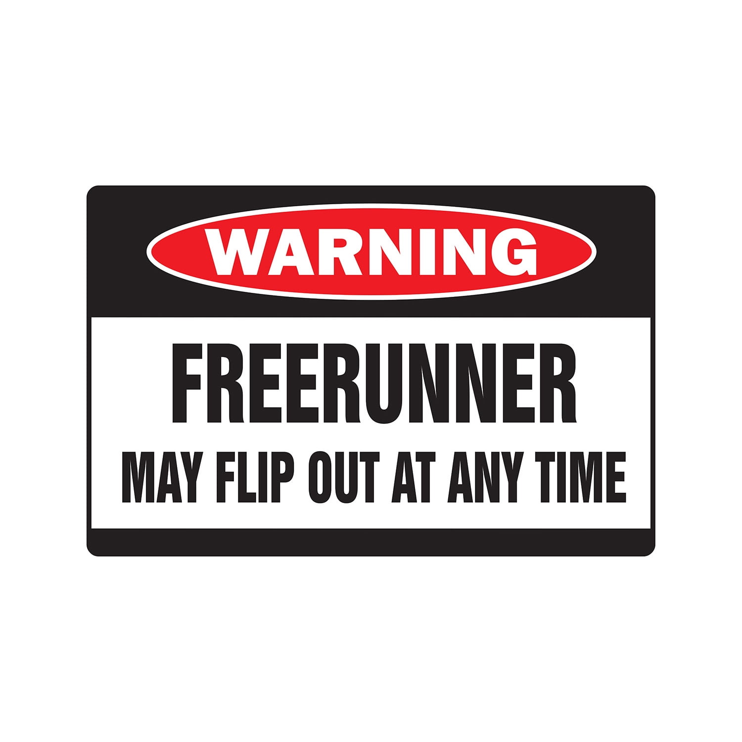 FREERUNNER MAY FLIP OUT Warning Sign free run - Walmart.com