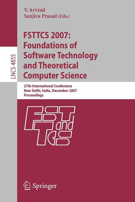 FSTTCS 2007: Foundations of Software Technology and Theoretical Computer Science: 27th ...