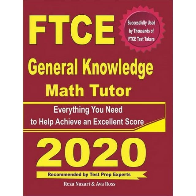 FTCE General Knowledge Math Tutor: Everything You Need to Help Achieve ...