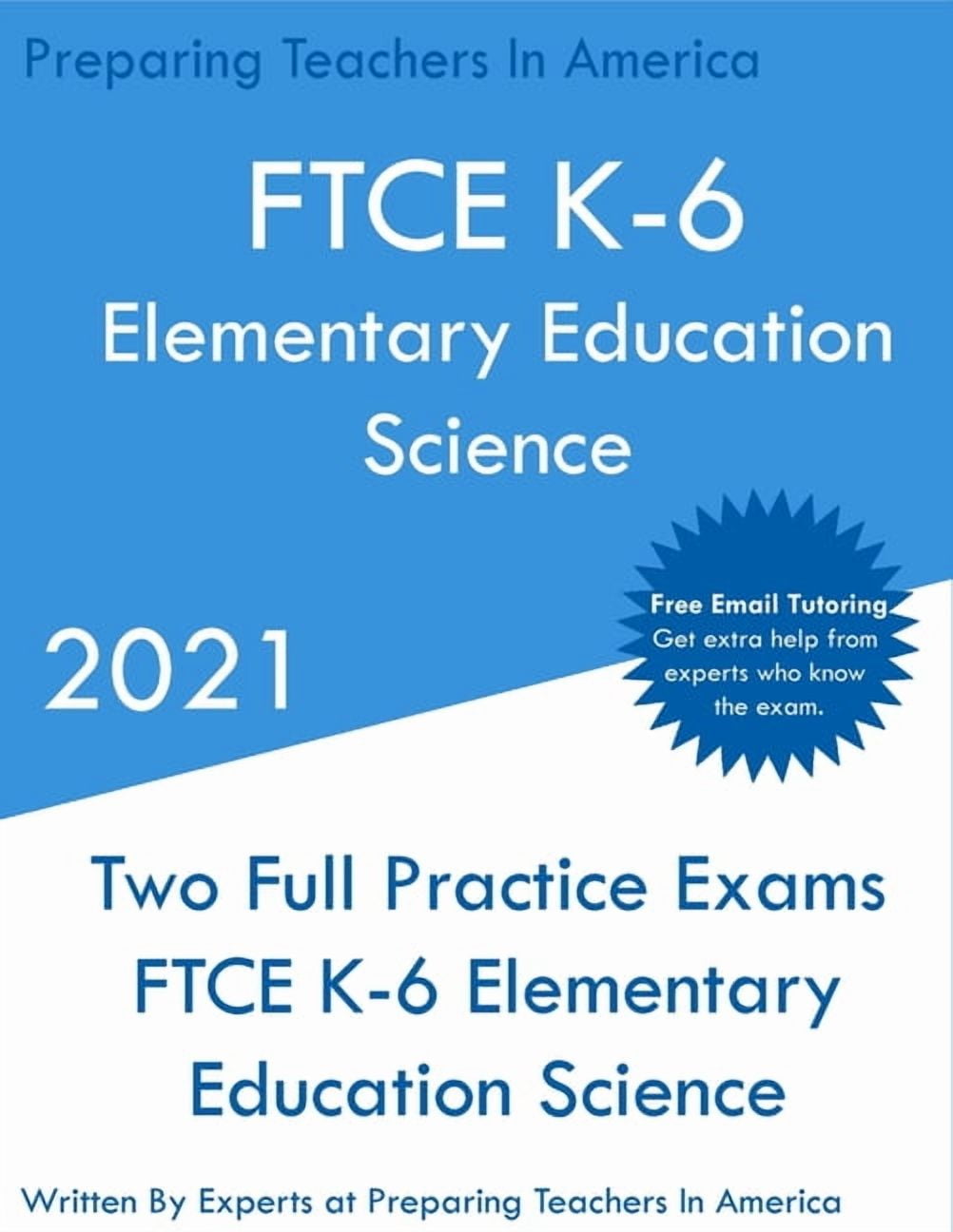 FTCE K-6 Elementary Education - Science: Two Full Practice Exam - Free ...