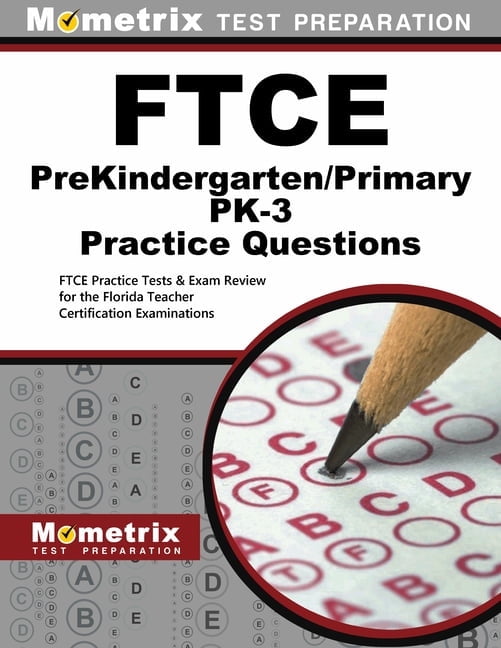 FTCE Prekindergarten/Primary Pk-3 Practice Questions : FTCE Practice ...