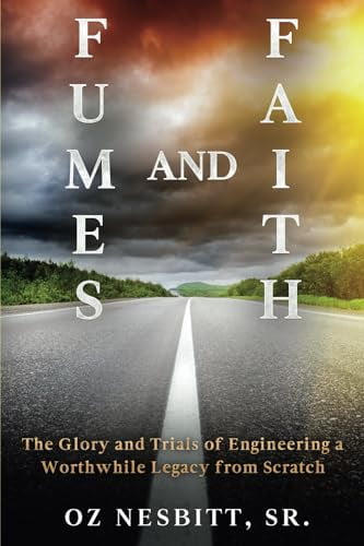 Pre-Owned FUMES & FAITH: THE GLORY AND TRIALS OF ENGINEERING A ...
