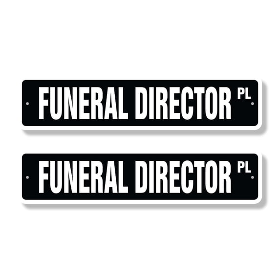 FUNERAL DIRECTOR Classic Street Sign (2 Pack) death mortician ...