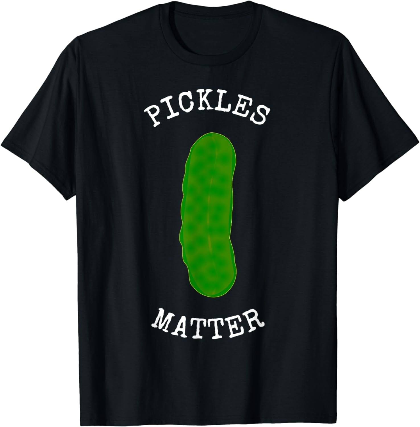 FUNNY PICKLES MATTER NATIONAL PICKLE DAY FUN CELEBRATION T-Shirt ...