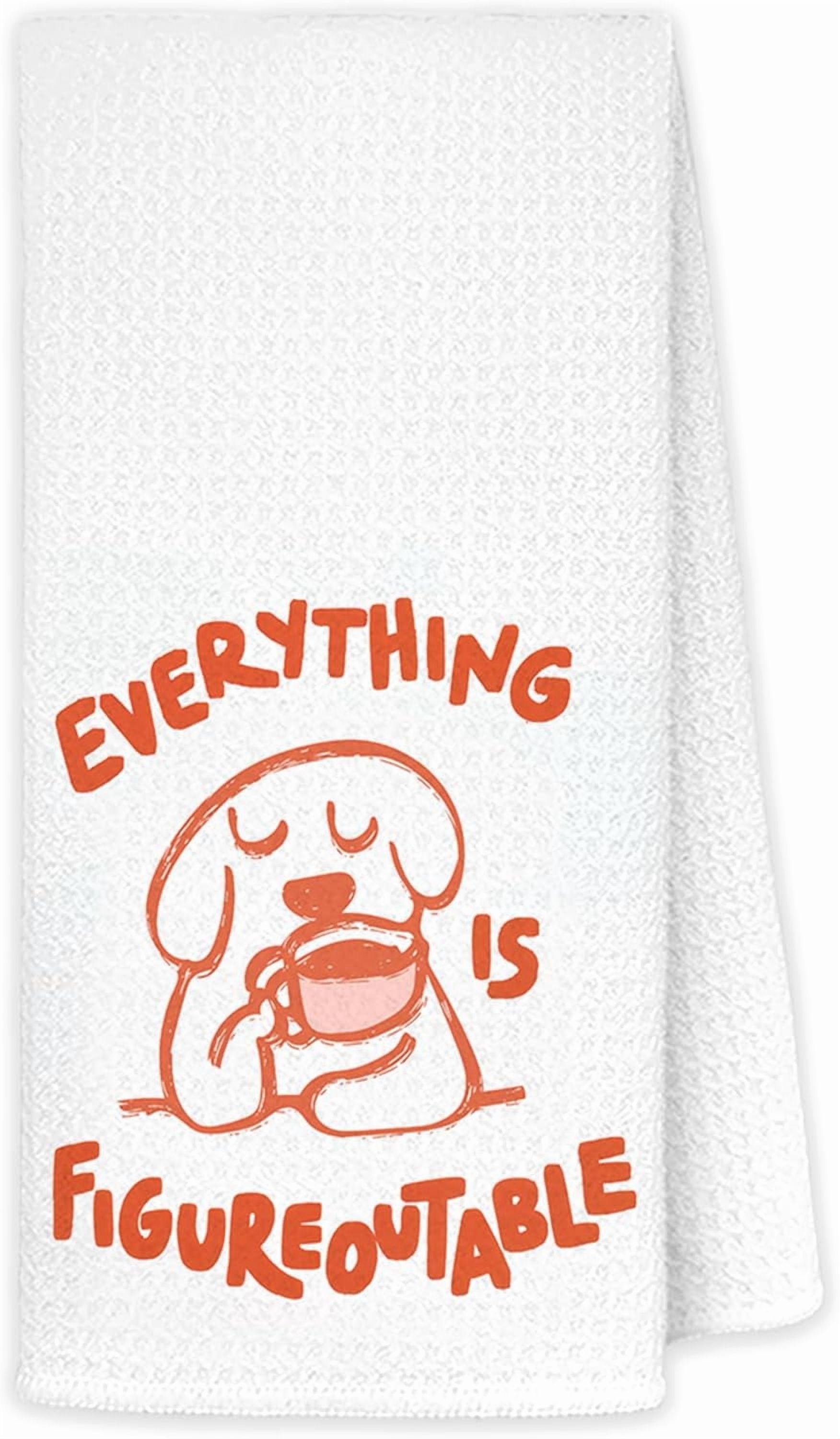 FYSGDF-Everything is Figureoutable Inspirational Kitchen Towels ...