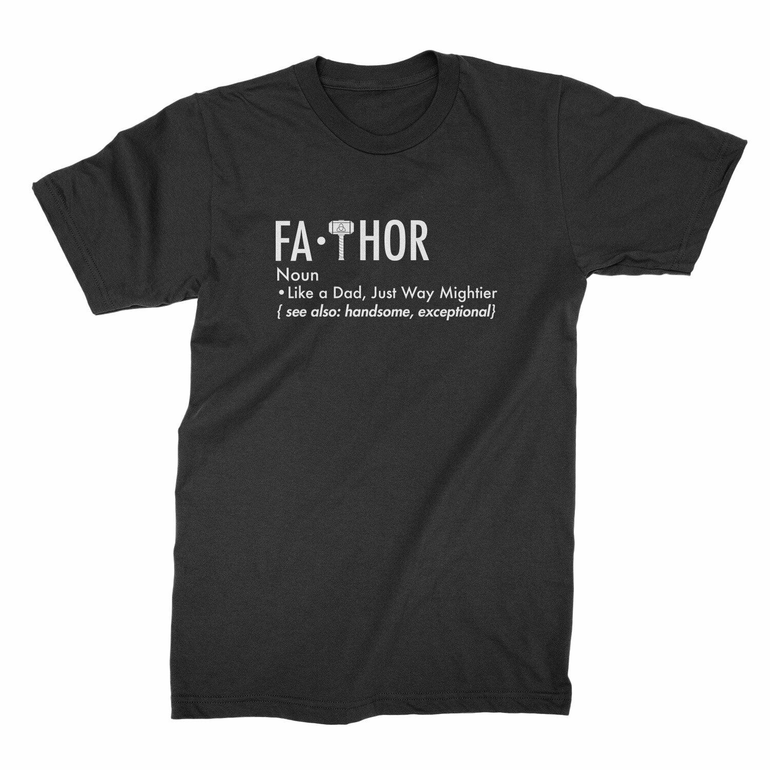Fa Thor T Shirt Fa-thor Like Dad Just Way Mightier Hero T Shirts ...