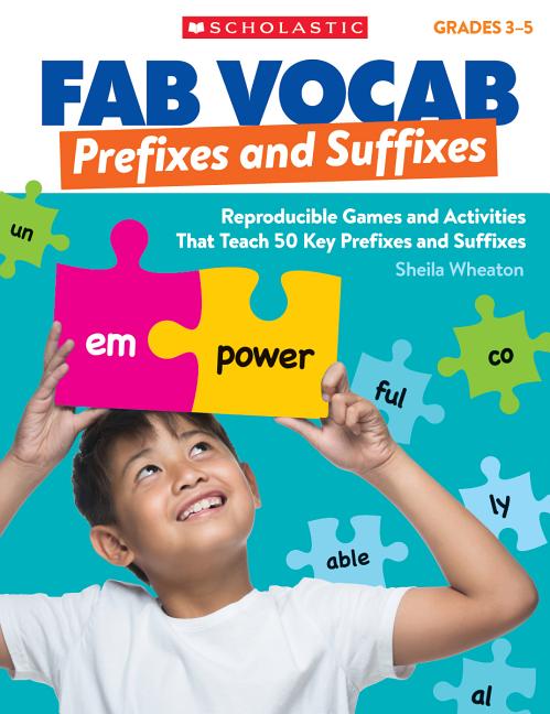Fab Vocab Fab Vocab: Prefixes and Suffixes: Reproducible Games and ...