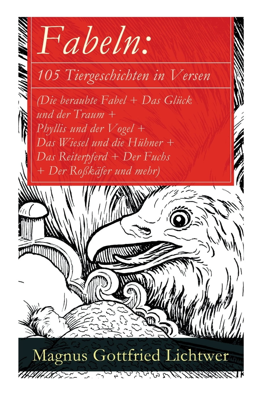 Fabeln: 105 Tiergeschichten in Versen (Die Beraubte Fabel + Das Gl ck ...