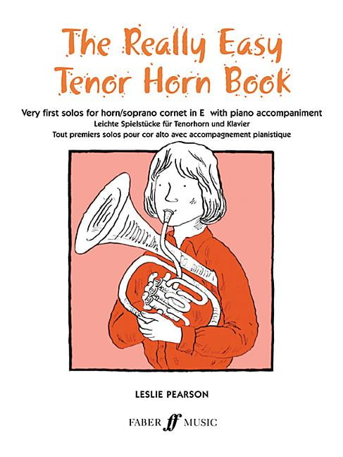 Faber Edition The Really Easy Tenor Horn Book, (Paperback) - Walmart.com
