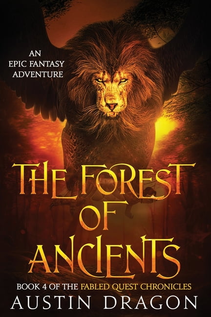 The Forest of Ancients: Fabled Quest Chronicles (Book 4): An Epic ...