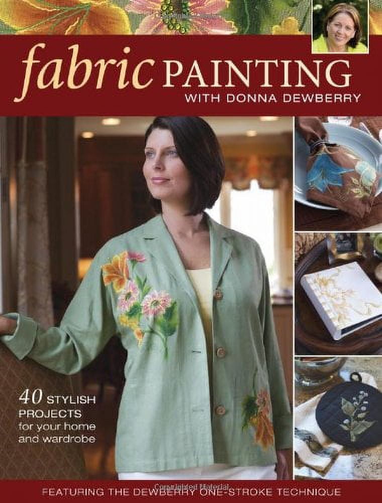 Pre-Owned Fabric Painting with Donna Dewberry: 40 Stylish Projects for ...