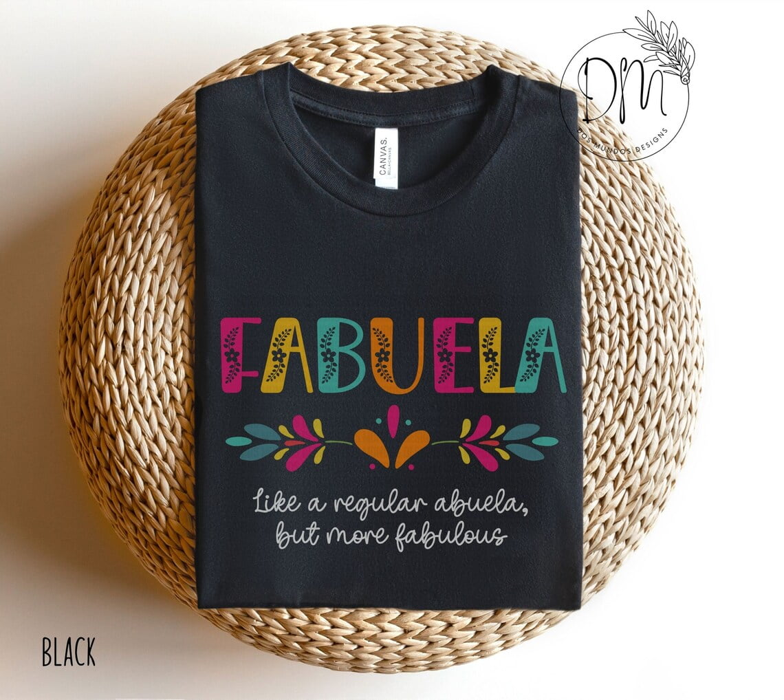 Fabuela Shirt, Floral Abuela Tshirt, Abuelita Shirt, Abuela Life For ...