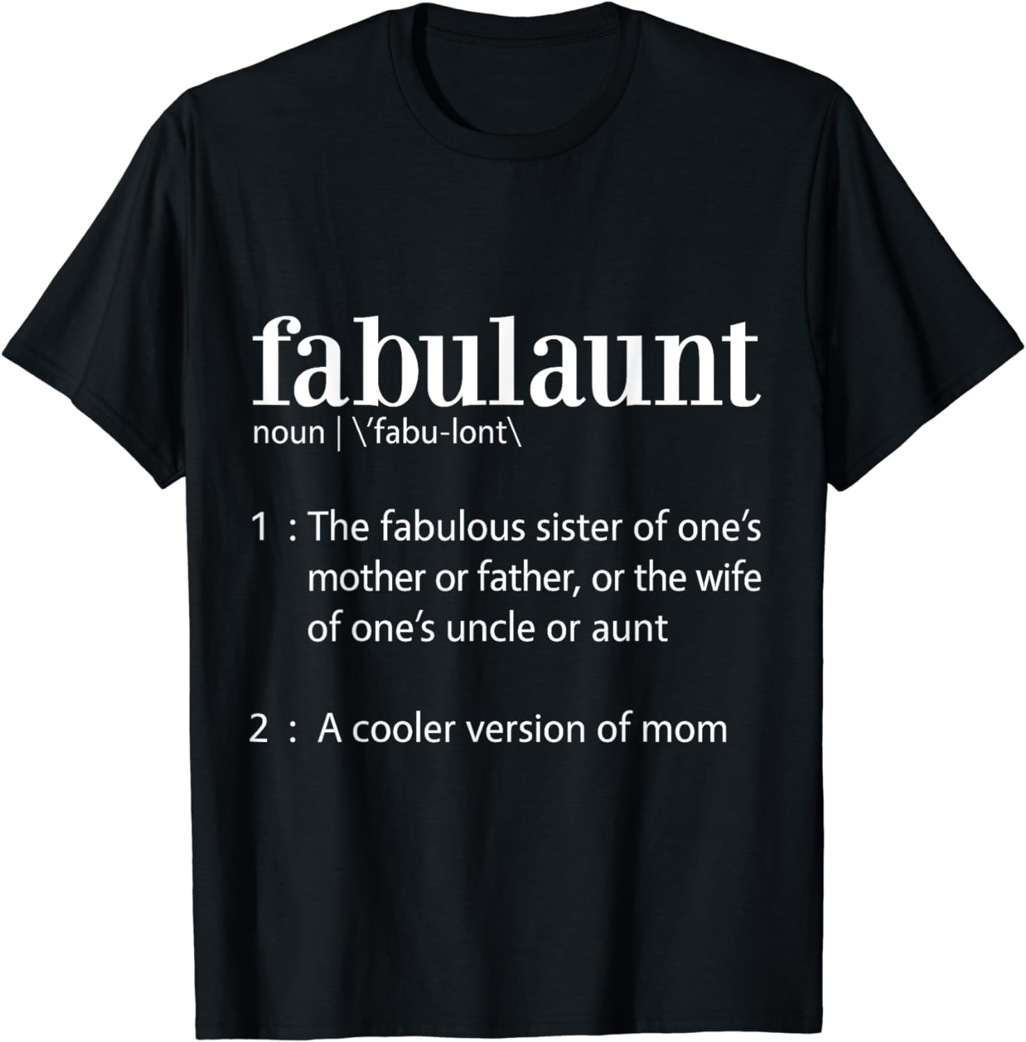 Fabulaunt Definition - Funny Fabulous Aunt Tee Shirt - Walmart.com