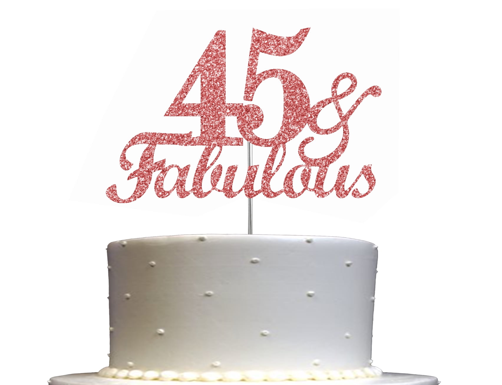 Fabulous & 45 Cake Topper Rose Gold Glitter, 45th Birthday Party ...