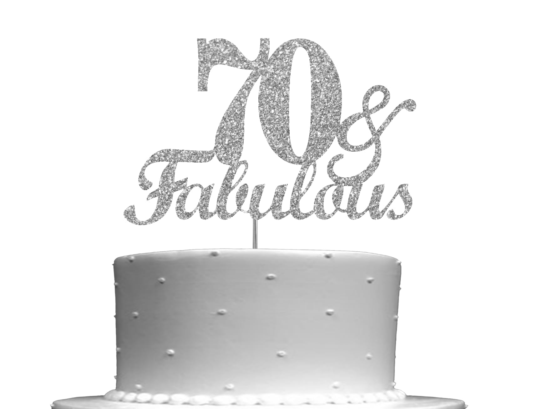 Fabulous & 70 Silver Glitter Cake Topper, 70th Birthday Party ...
