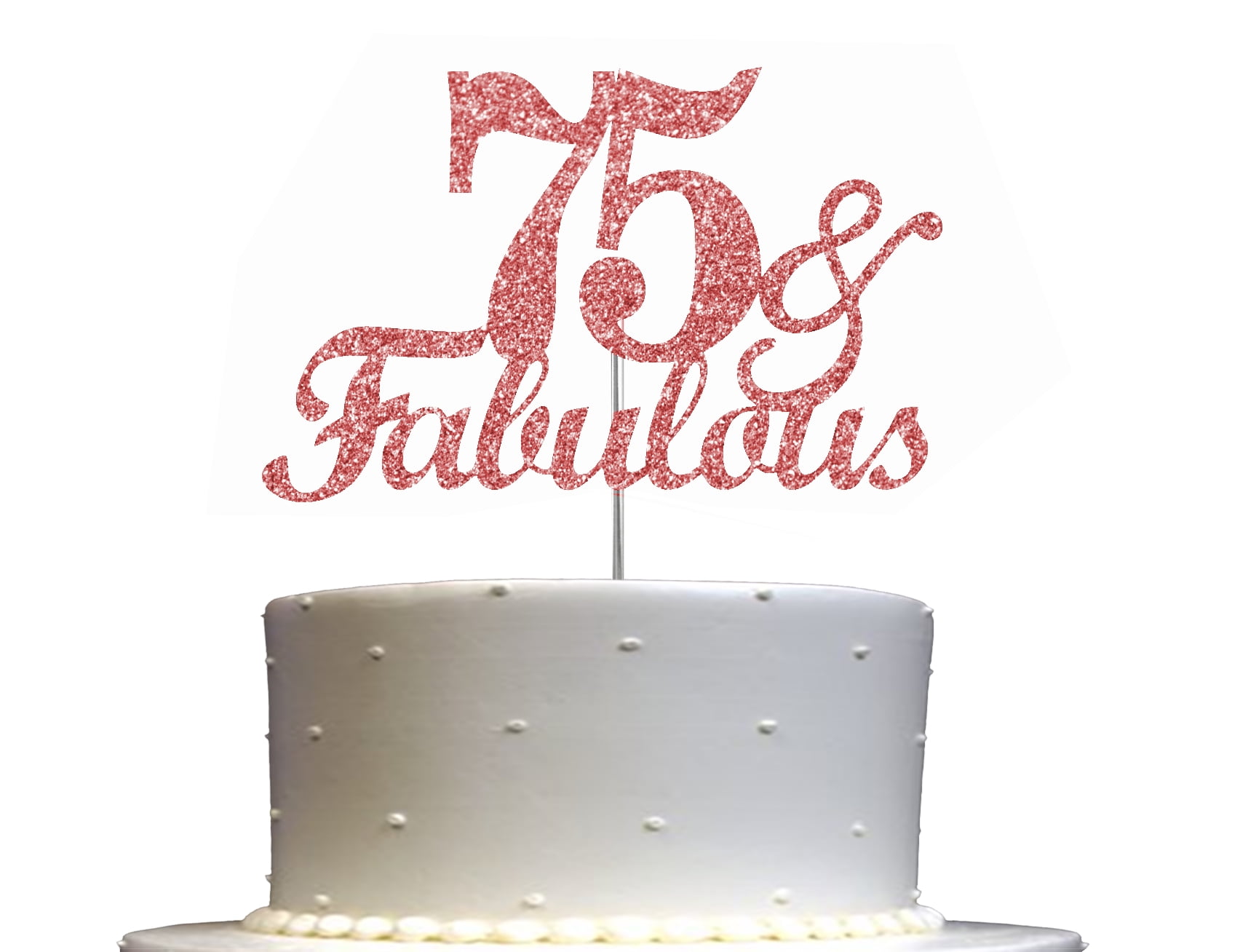 Fabulous & 75 Cake Topper, Rose Gold Glitter, Sturdy Double Sided ...