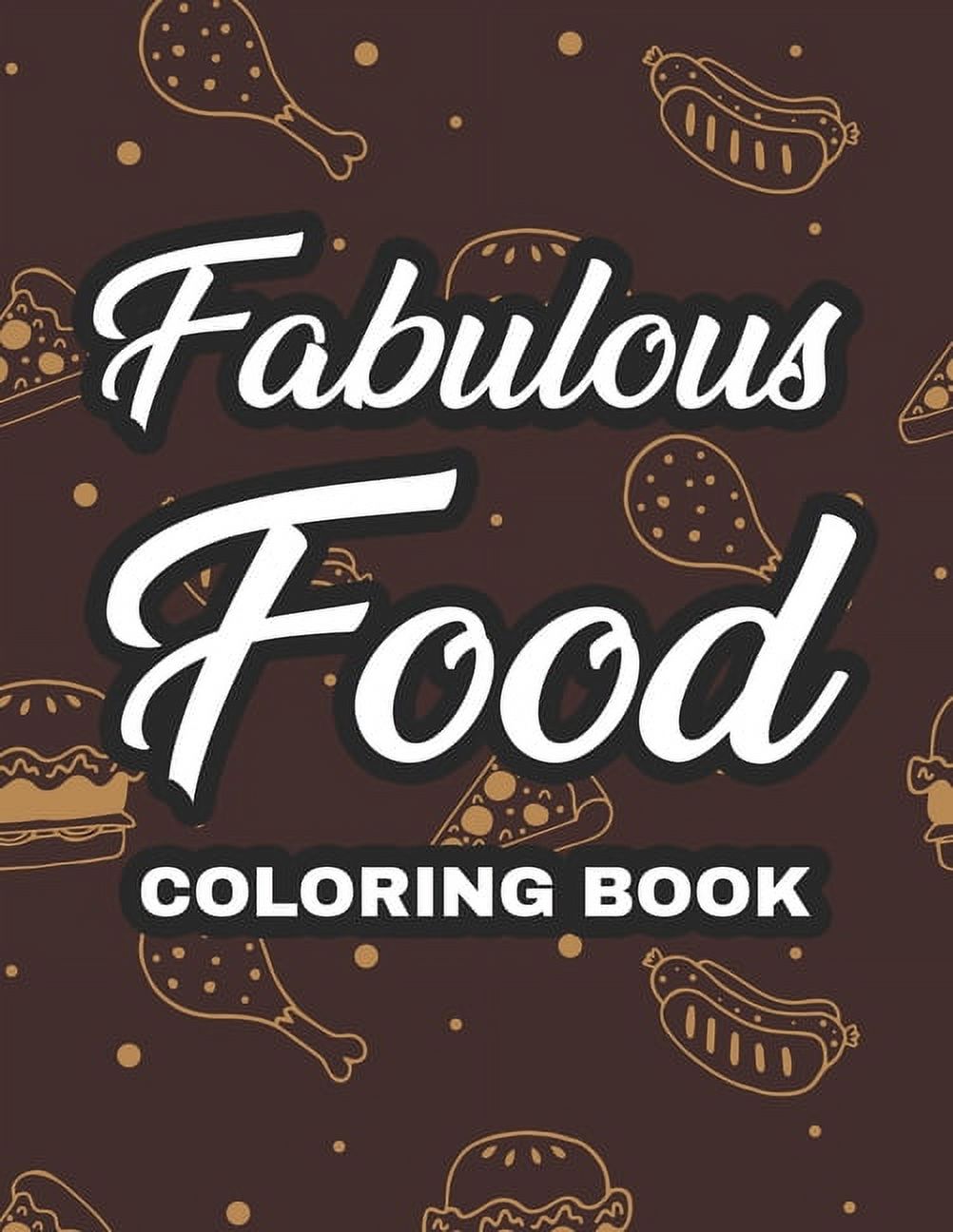 Fabulous Food Coloring Book: Childrens Coloring And Activity Sheets ...