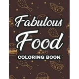 Fabulous Food Coloring Book: Childrens Coloring And Activity Sheets ...