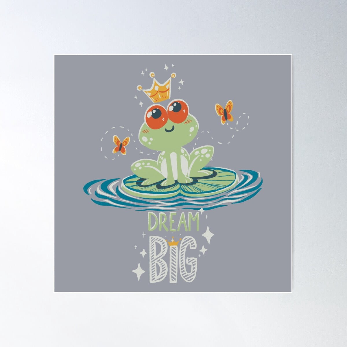 Fabulous Frog - Dream Big Poster Wall Art, Modern Wall Decor For Living ...
