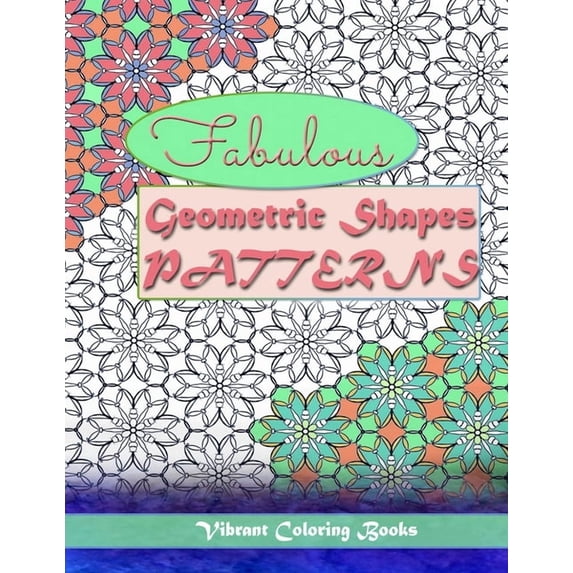 Fabulous geometric shapes & patterns: color therapy: Relaxing coloring ...