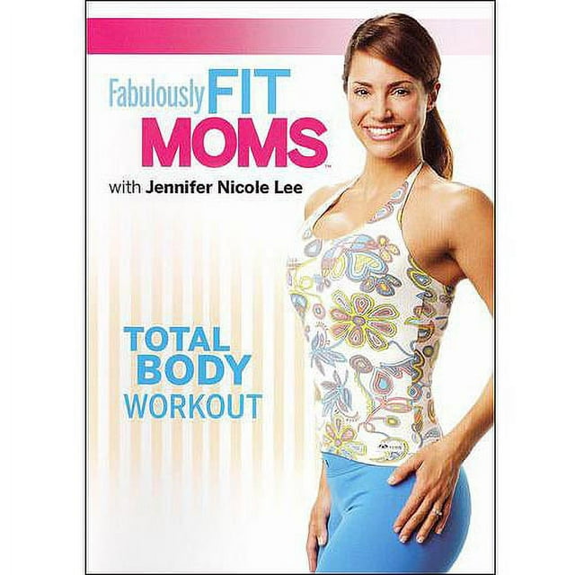 Fabulously Fit Moms Total Body Workout