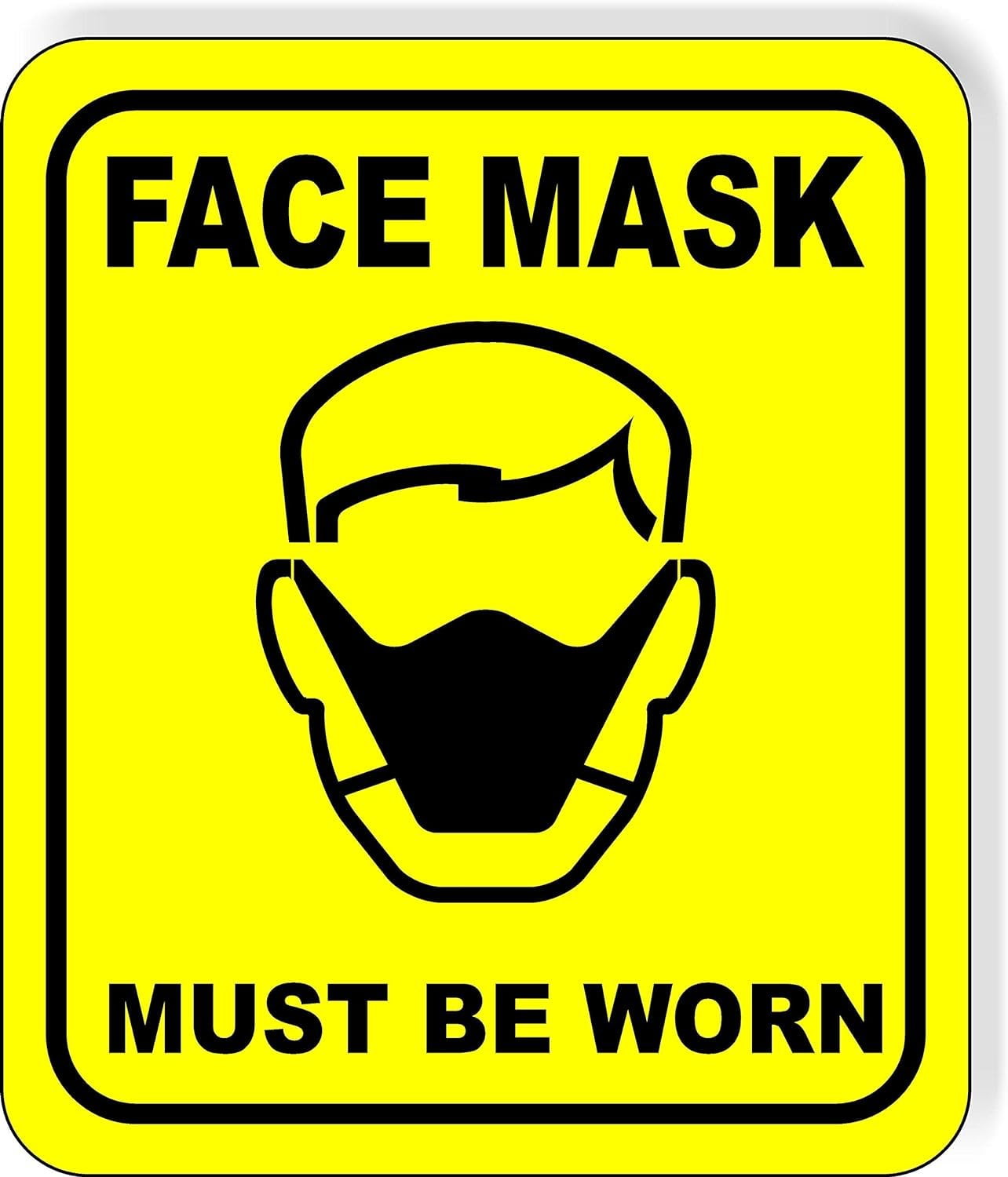 Face Mask Must Be Worn Aluminum Composite Outdoor Sign 15" x18 ...