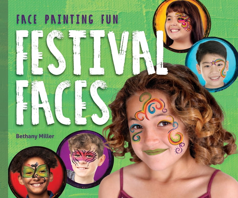 Face Painting Fun Festival Faces, (Hardcover) - Walmart.com
