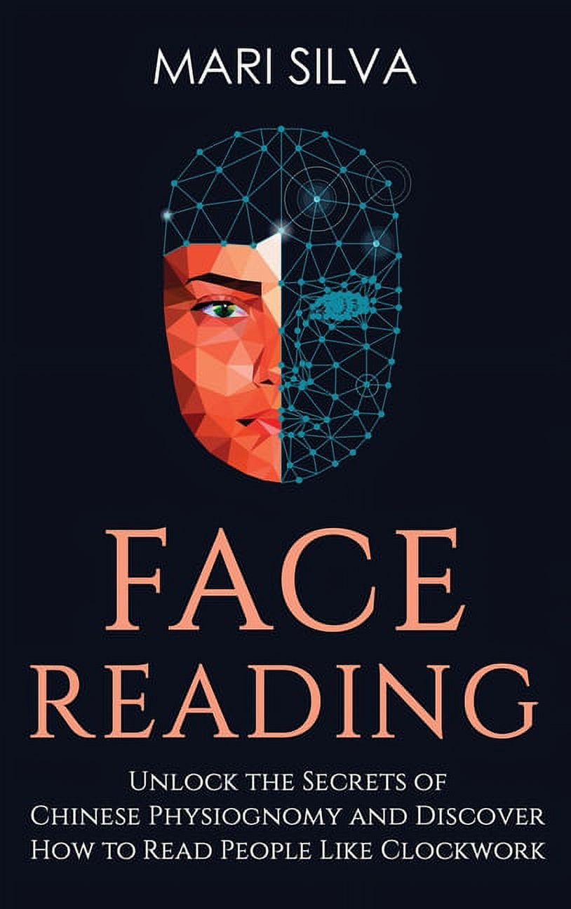 Face Reading: Unlock the Secrets of Chinese Physiognomy and Discover ...